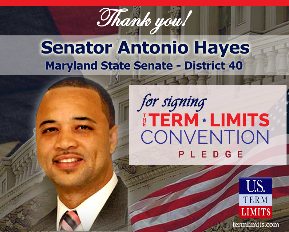 Senator Antonio Hayes Pledges to Support Congressional Term Limits - U ...