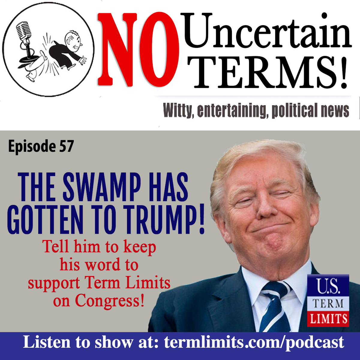 No Uncertain Terms Episode 57 Transcript - U.S. Term Limits