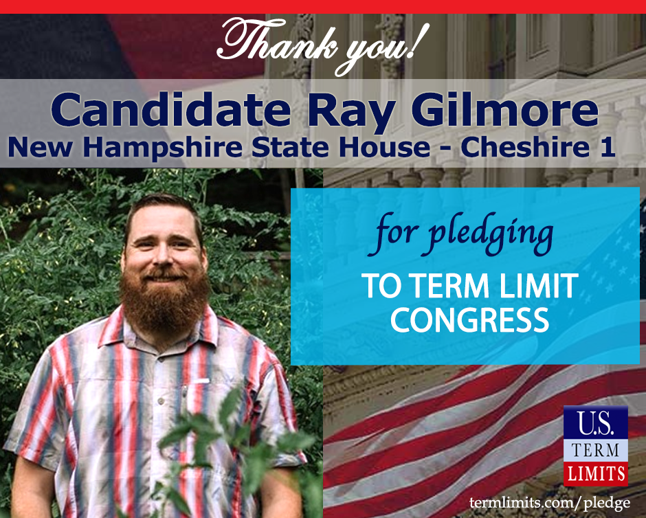 Ray Gilmore Pledges to Support Congressional Term Limits - U.S. Term Limits
