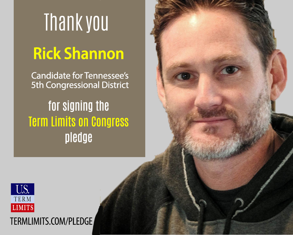 Rick Shannon Pledges to Support Term Limits on Congress - U.S. Term Limits