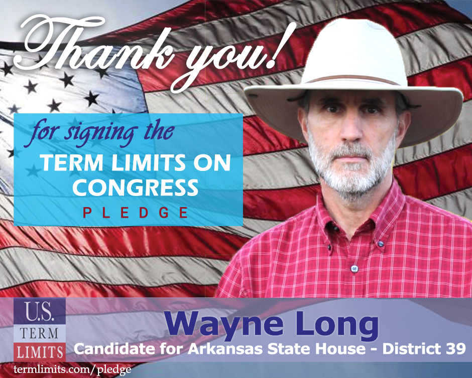 Wayne Long Pledges to Support Congressional Term Limits - U.S. Term Limits