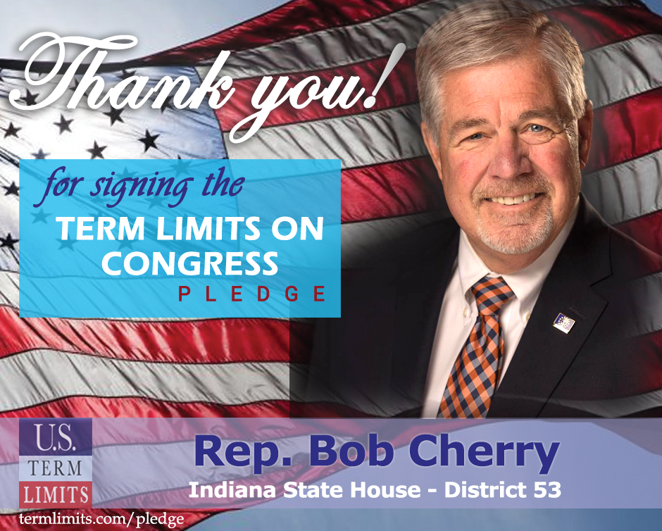 Rep. Bob Cherry Pledges to Support Congressional Term Limits - U.S ...