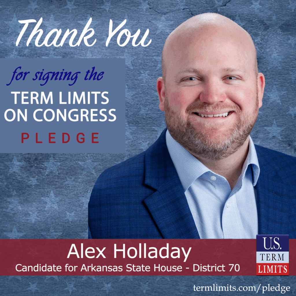 Alex Holladay Pledges to Support Congressional Term Limits - U.S. Term ...