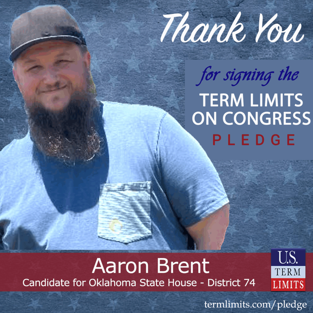 Aaron Brent Pledges to Support Congressional Term Limits - Term Limit ...
