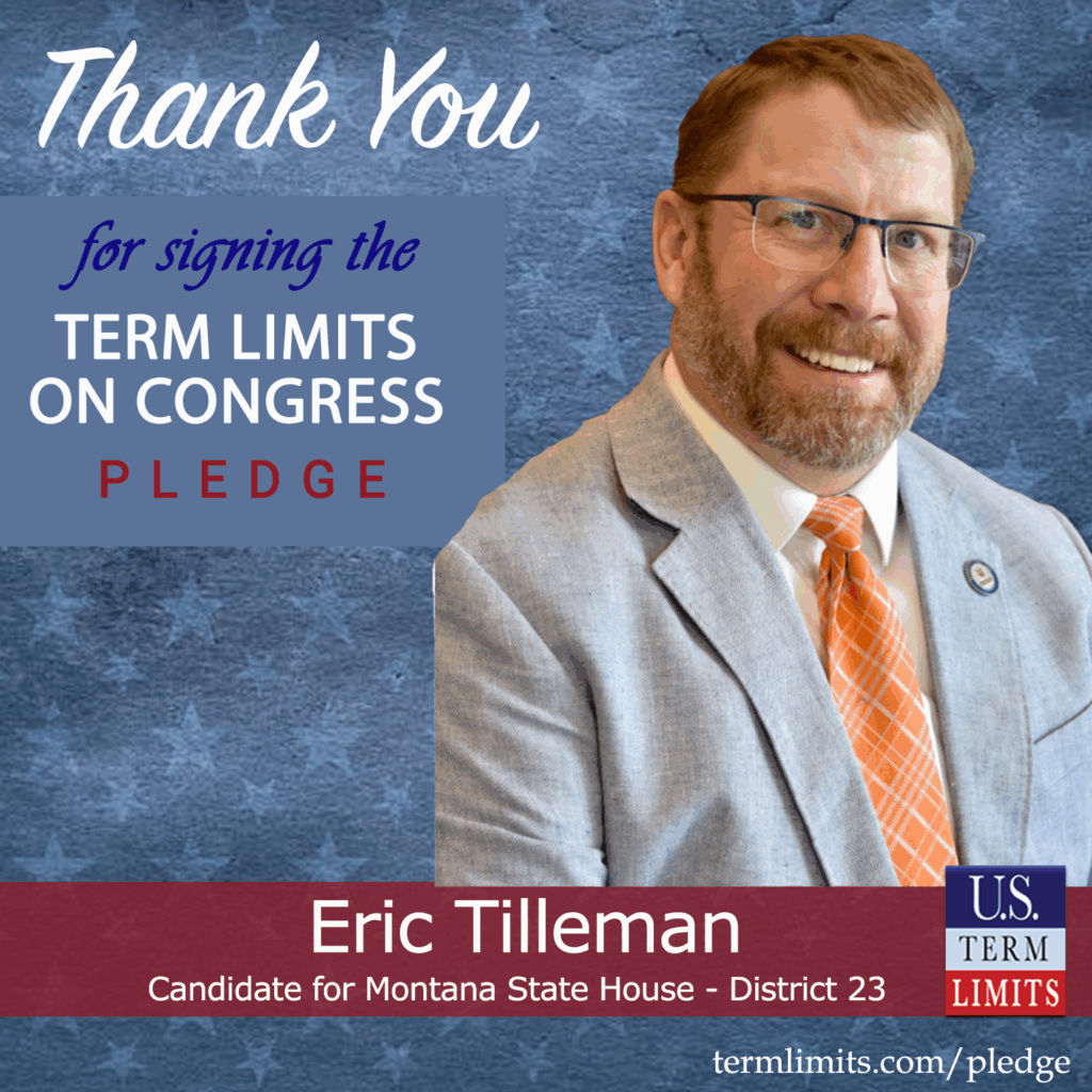 Eric Tilleman Pledges to Support Congressional Term Limits - U.S. Term ...