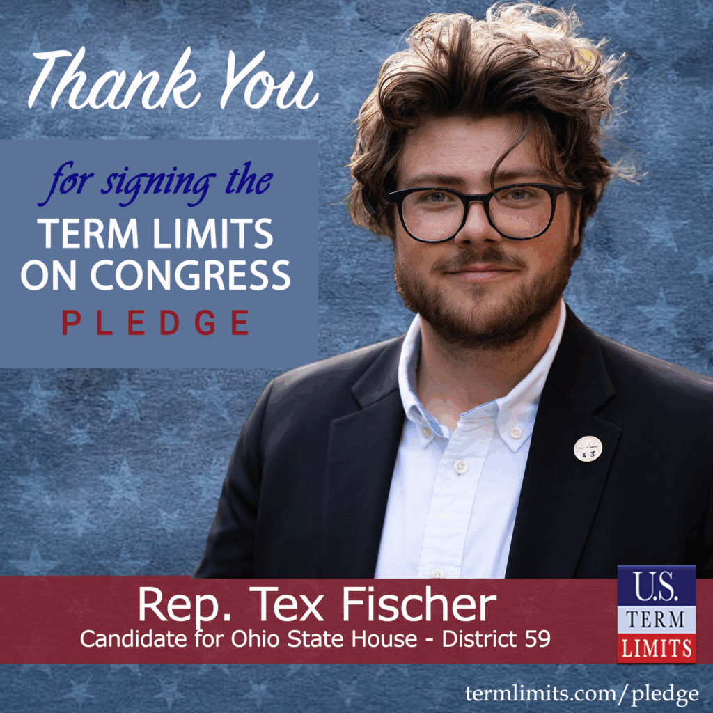 Rep. Tex Fischer Pledges to Support Congressional Term Limits - U.S ...