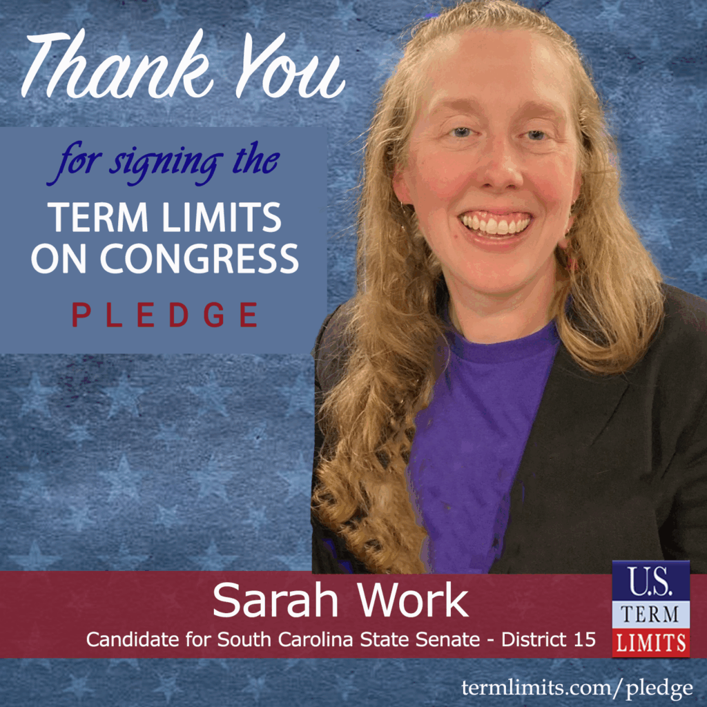 Sarah Work Pledges to Support Congressional Term Limits - U.S. Term Limits