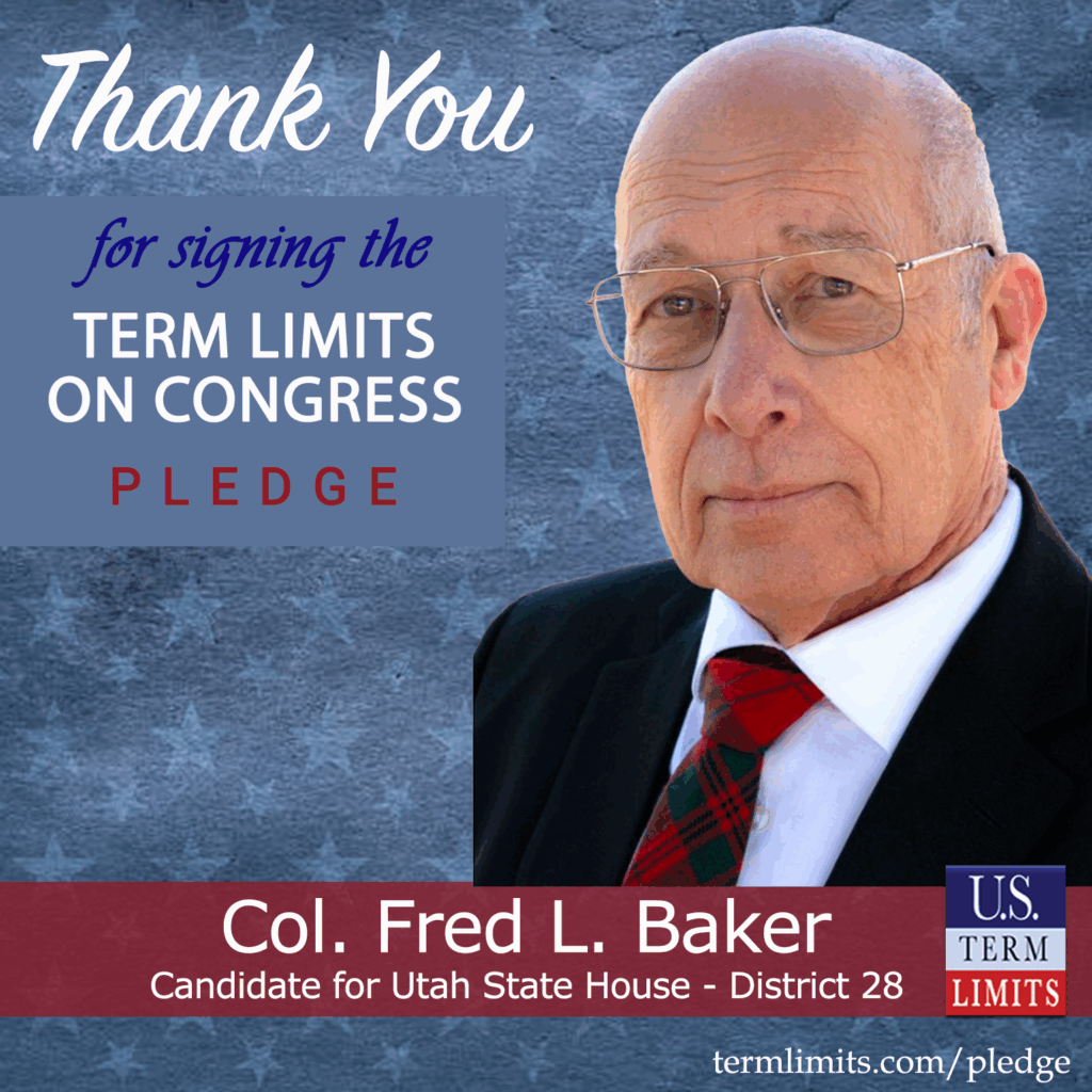 Col. Fred L. Baker Pledges to Support Congressional Term Limits - U.S ...