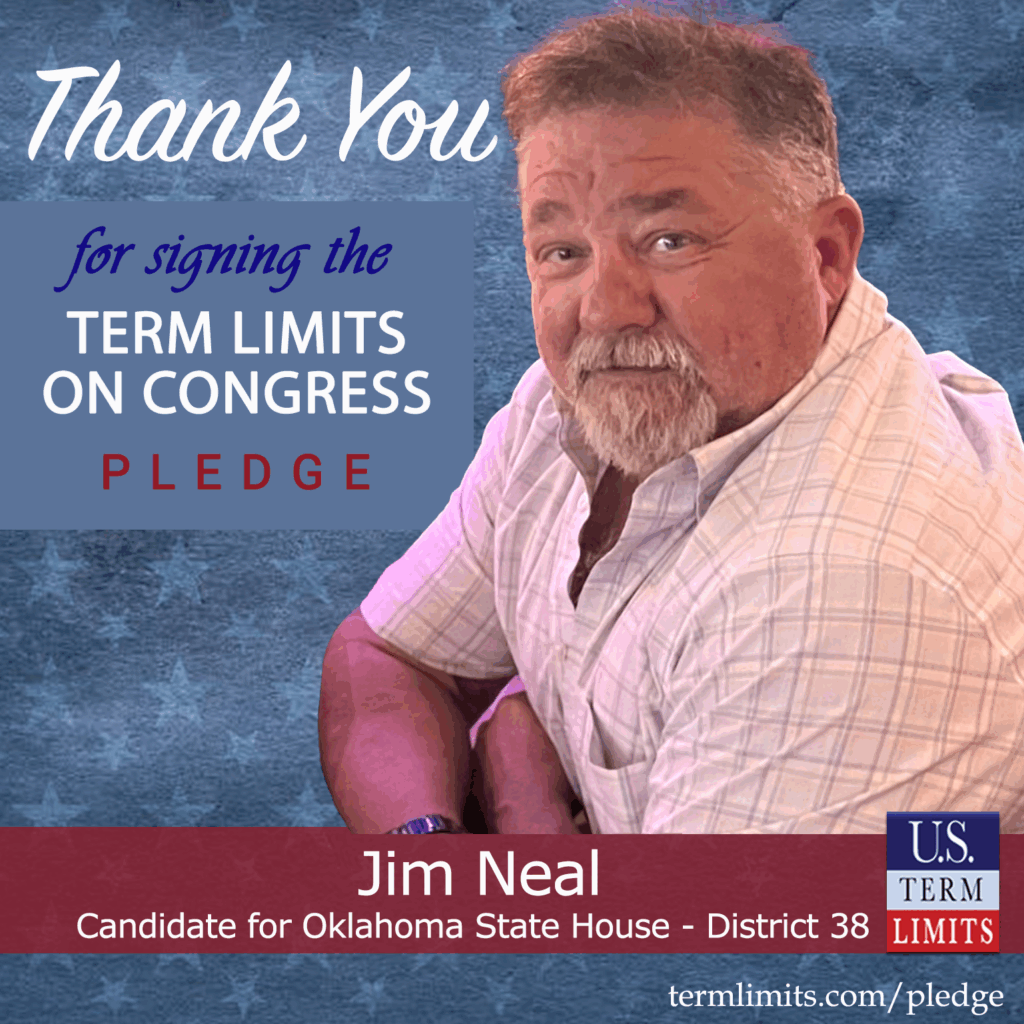 Jim Neal Pledges to Support Congressional Term Limits - U.S. Term Limits