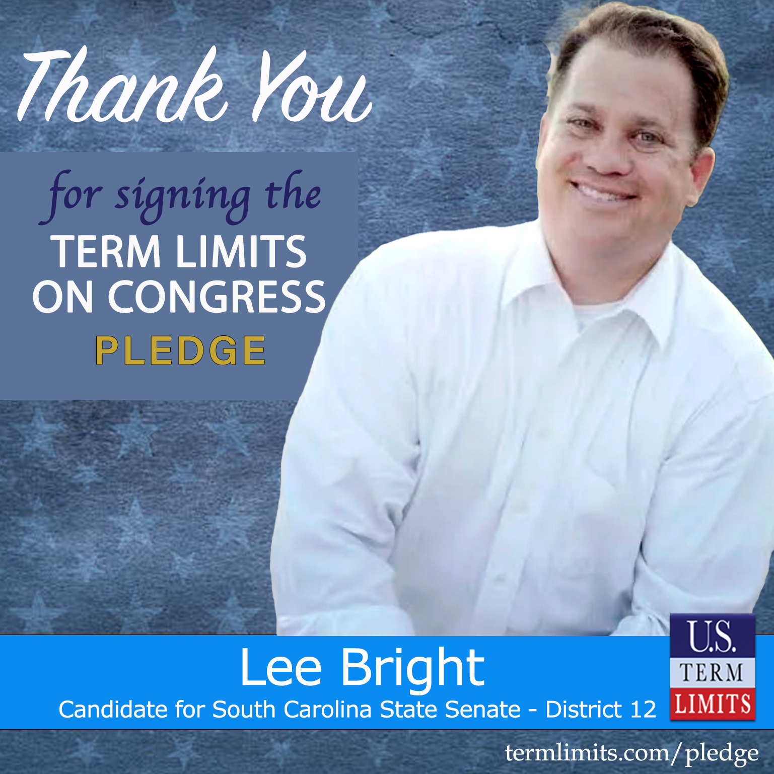Lee Bright Pledges to Support Congressional Term Limits - U.S. Term Limits