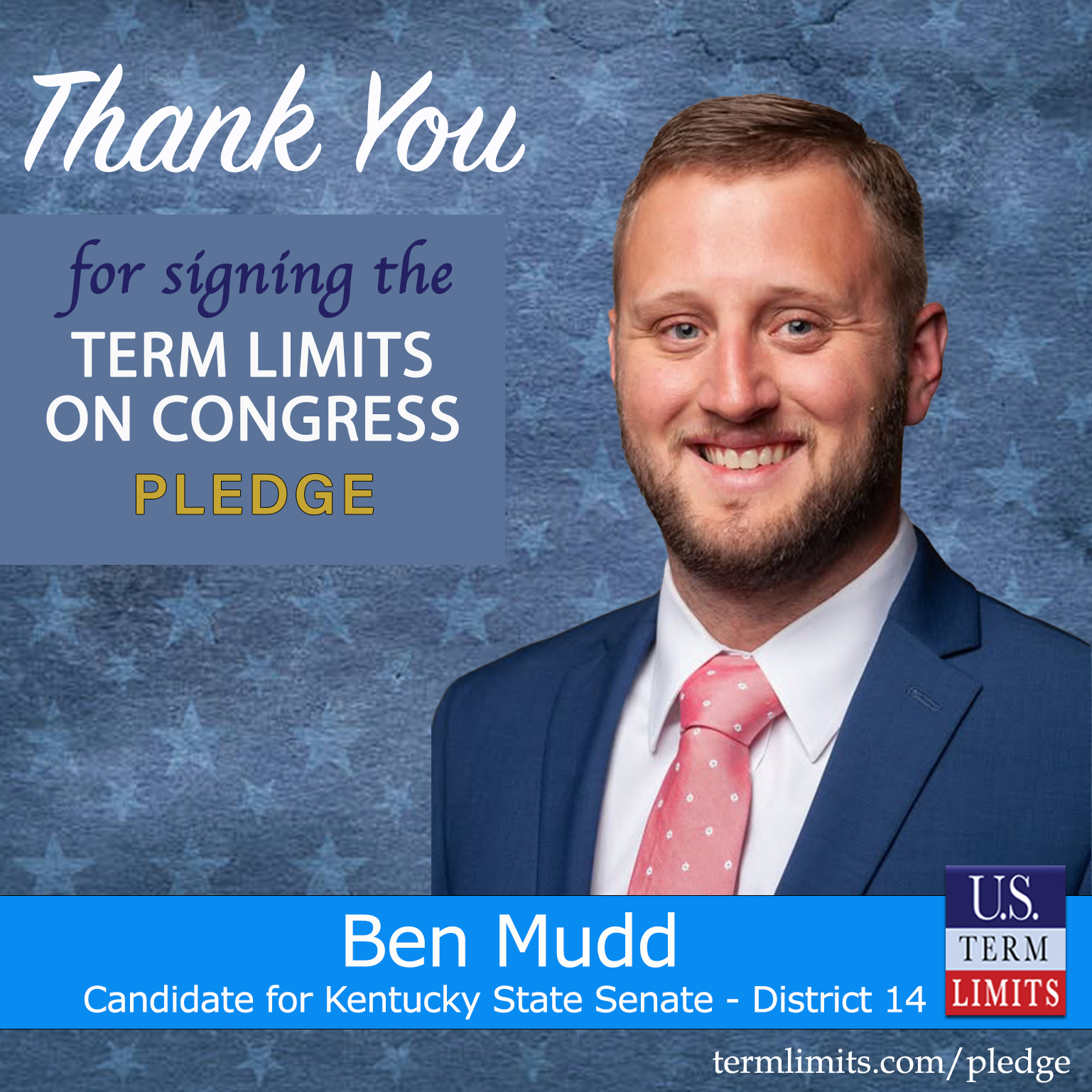 Ben Mudd Pledges to Support Congressional Term Limits - U.S. Term Limits
