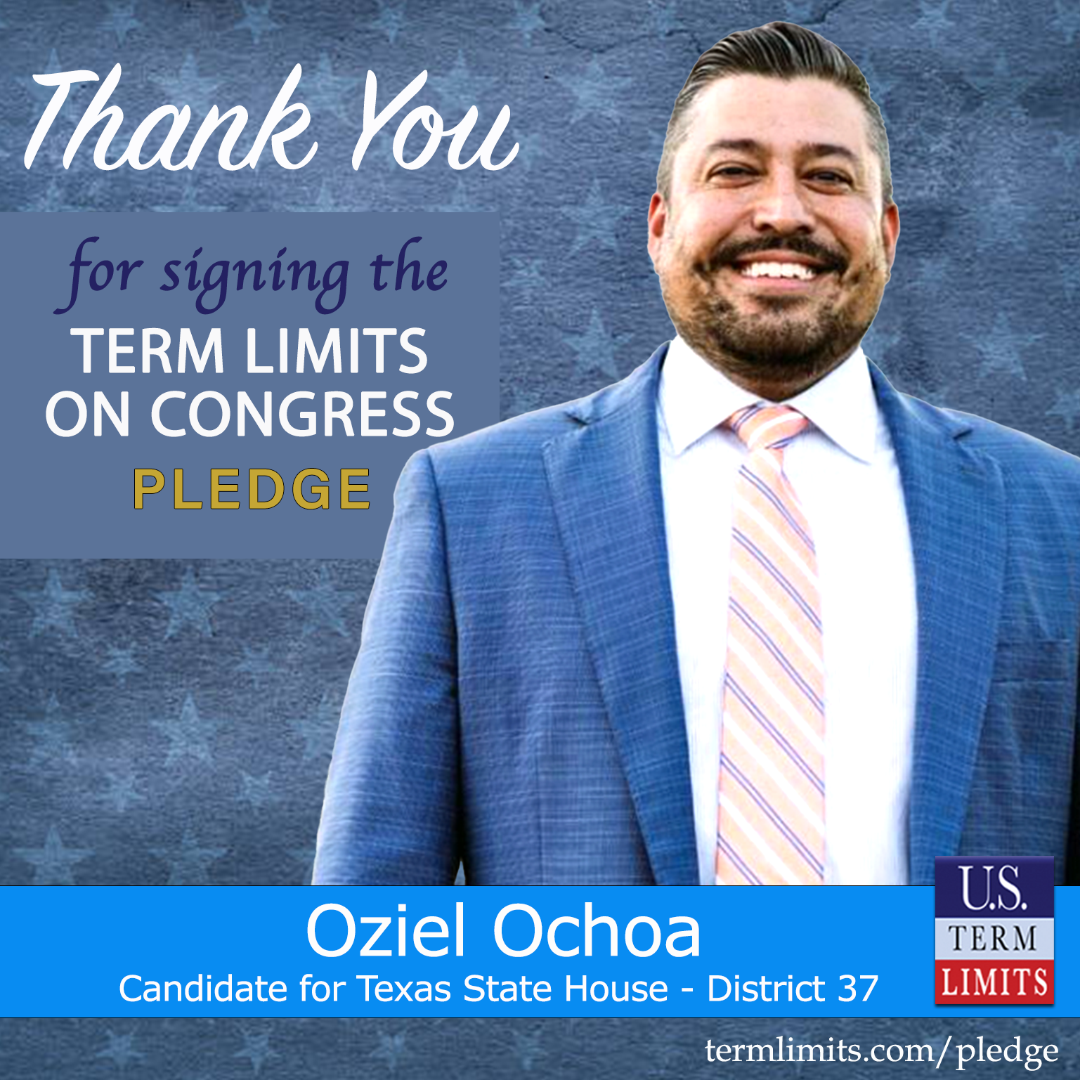 Oziel Ochoa Pledges To Support Congressional Term Limits U S Term Limits